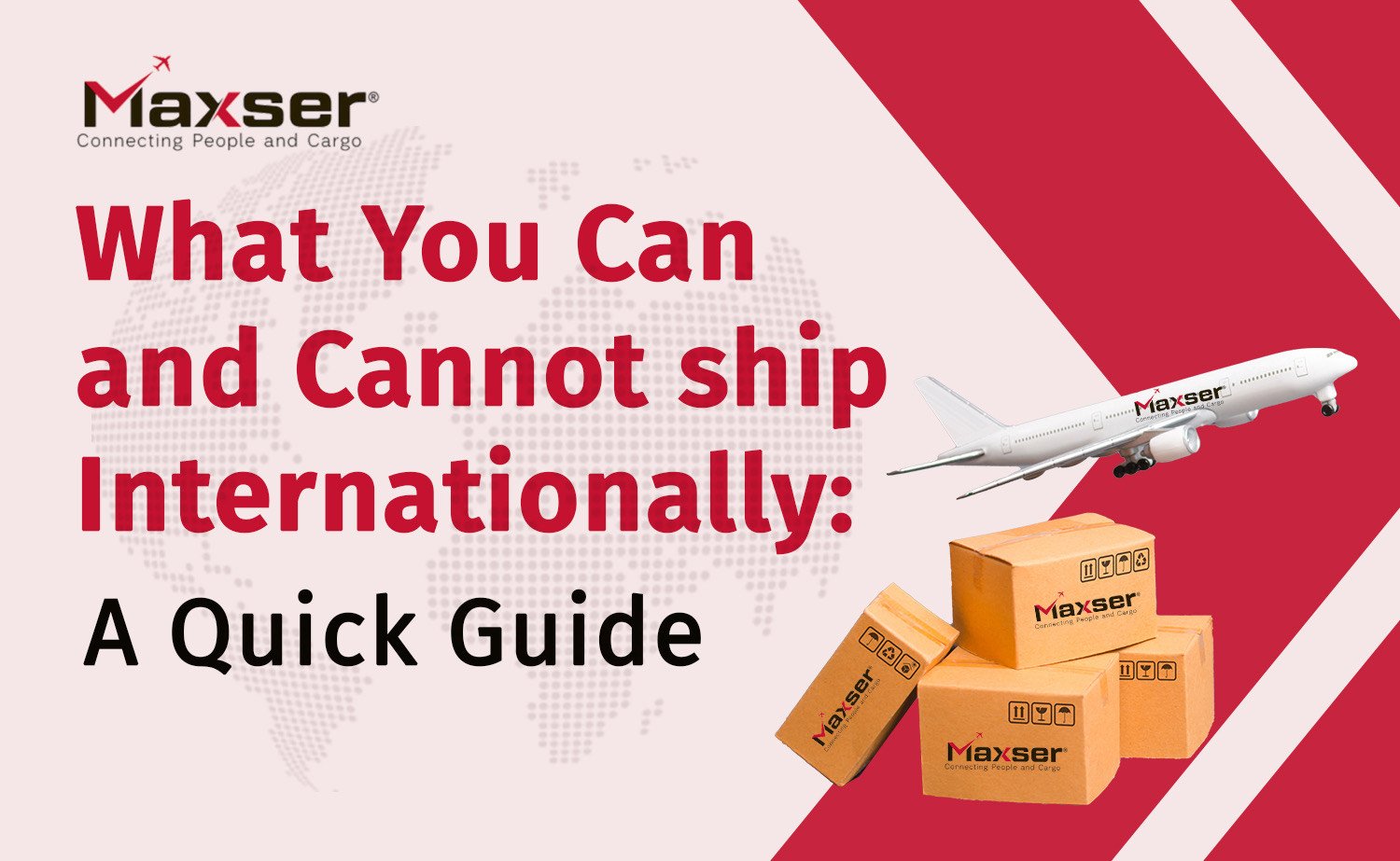 What You Can and Cannot Ship Internationally with Maxser